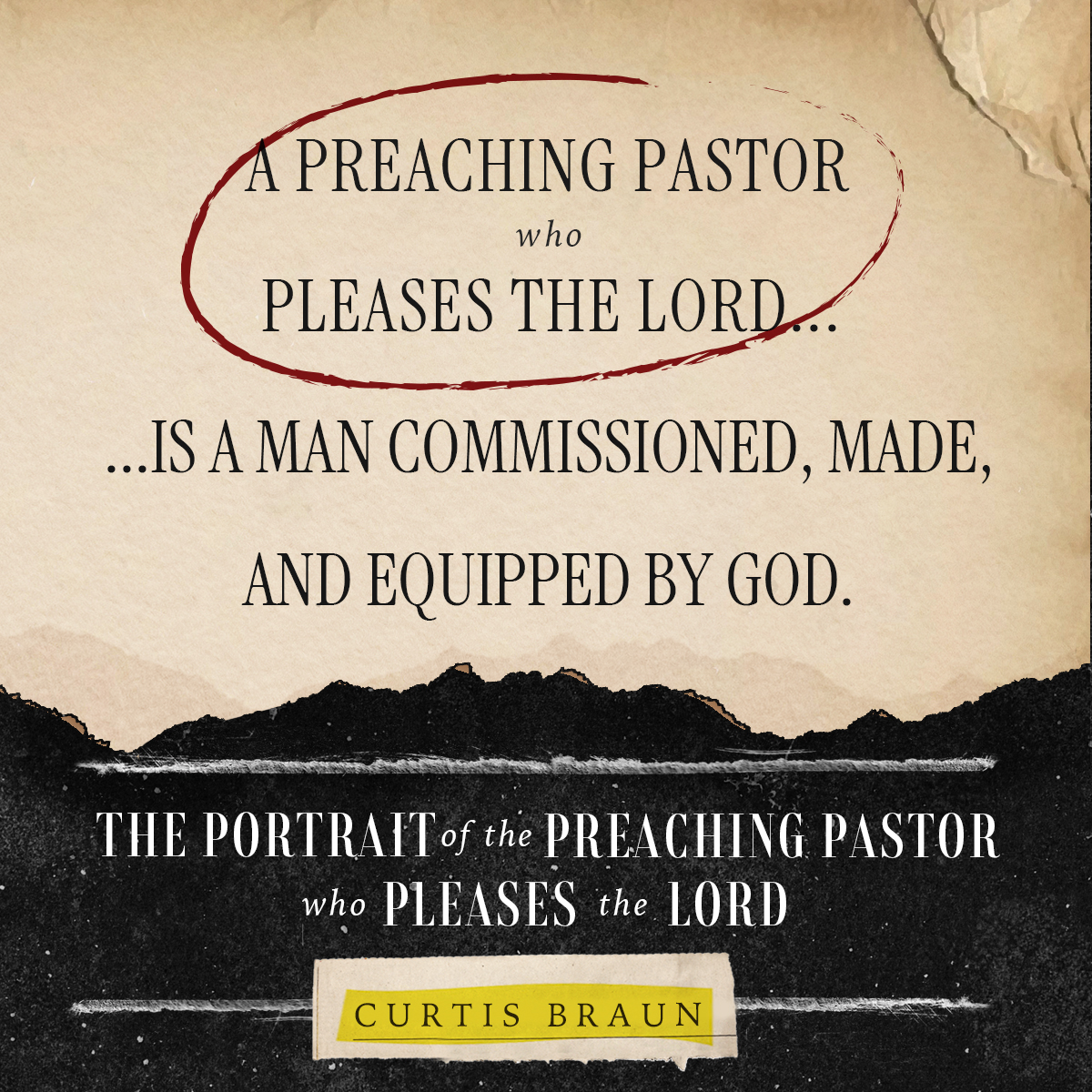 A Preaching Pastor who Pleases the Lord... Is a man commissioned, made ...